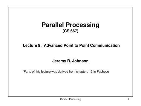 Ppt Parallel Processing Cs 667 Lecture 9 Advanced Point To Point