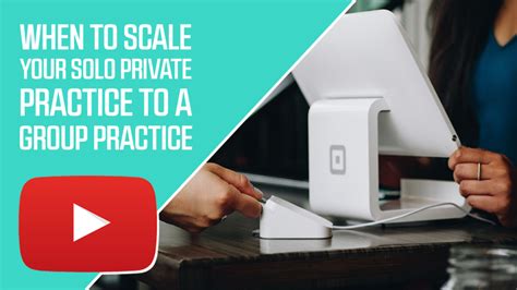 When To Scale Your Solo Private Practice To A Group Practice How To