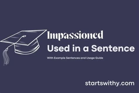 Impassioned In A Sentence Examples 21 Ways To Use Impassioned