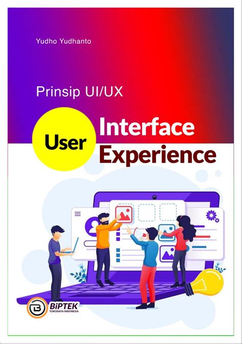 Prinsip Uiux User Interface User Experience Biptek Indonesia
