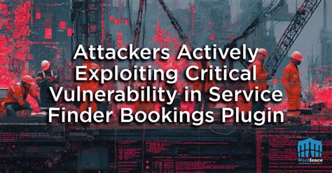 Attackers Actively Exploiting Critical Vulnerability In Service Finder Bookings Plugin