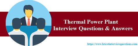 Top 30 Thermal Power Plant Interview Questions Latest Thermal Power