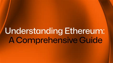 Understanding Ethereum A Comprehensive Guide Hemi
