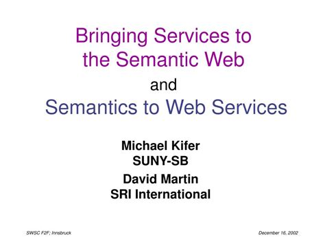 Ppt Bringing Services To The Semantic Web And Semantics To Web Services Powerpoint