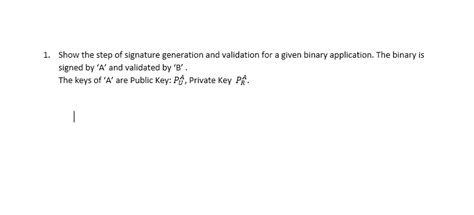 Solved 1 Show The Step Of Signature Generation And