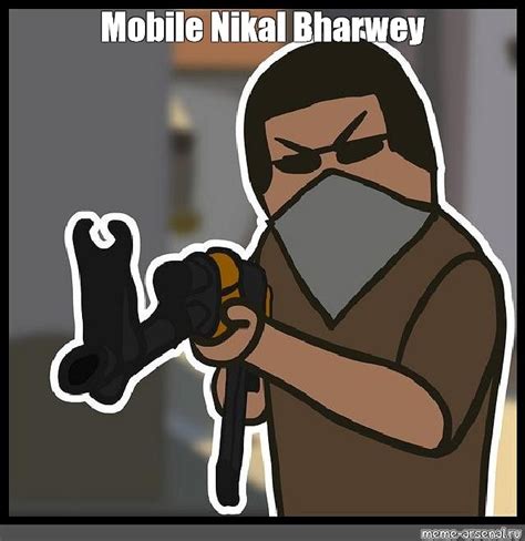 Meme Mobile Nikal Bharwey All Templates Meme Arsenal
