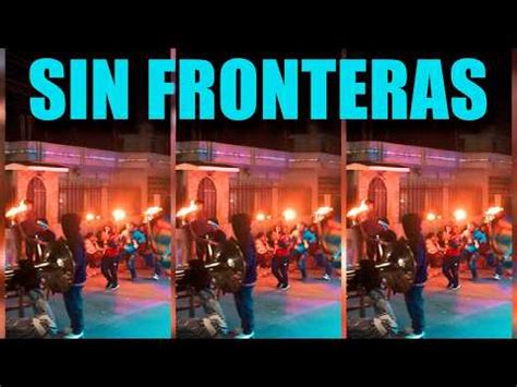 Sin Fronteras Youtube