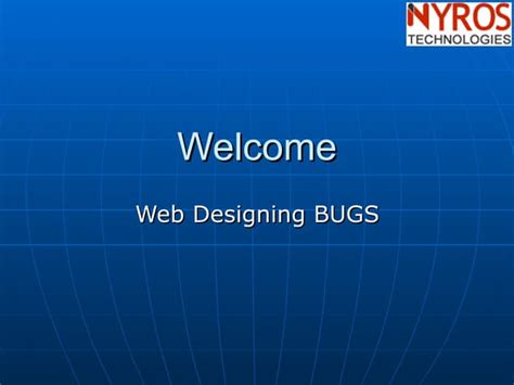 Web Designing Bugs Fixes By Nyros Developer Ppt