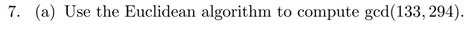 Solved 7 A Use The Euclidean Algorithm To Compute