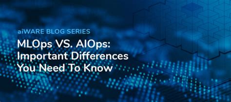 What Is The Major Difference Between Aiops Vs Mlops Aiops Redefined