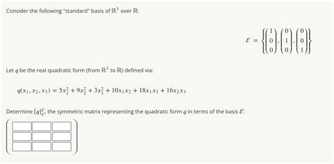 solved consider the following standard basis of r3 over r