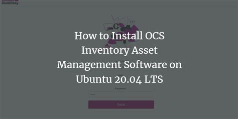 How To Install OCS Inventory Asset Management Software On Ubuntu LTS