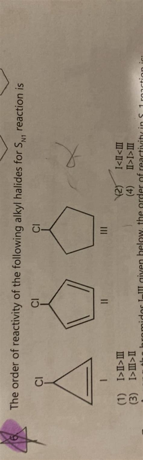 The Order Of Reactivity Of The Following Alkyl Halides For Sn1 Reaction