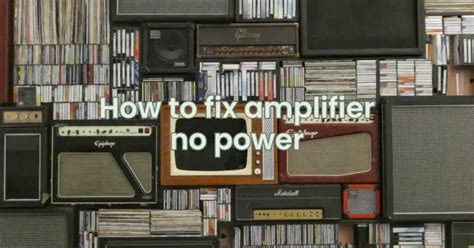 How To Fix Amplifier No Power All For Turntables