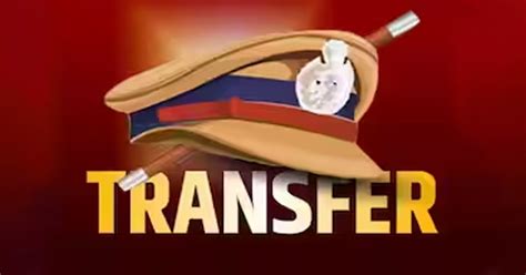 Up Ips Transfer यूपी पुलिस में बड़ा फेरबदल 10 Ips अफसरों का ट्रांसफर जानिए किसे मिली कहां की