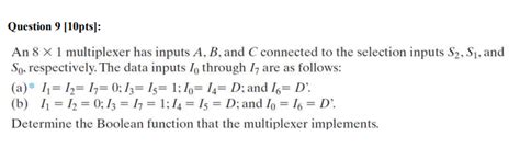 solved question 9 [10pts] an 8 x 1 multiplexer has inputs