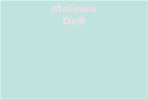 Melinda Doll Facts Bio Career Net Worth Aidwiki