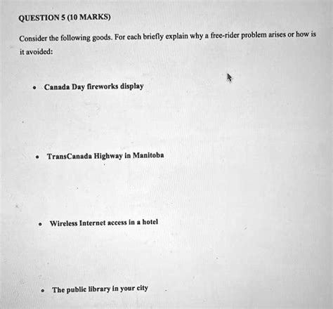 Question 5 10 Marks Consider The Following Goods For Each Briefly Explain Why A Free Rider