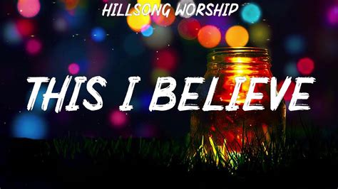 Hillsong Worship This I Believe Lyrics Charity Gayle Phil Wickham