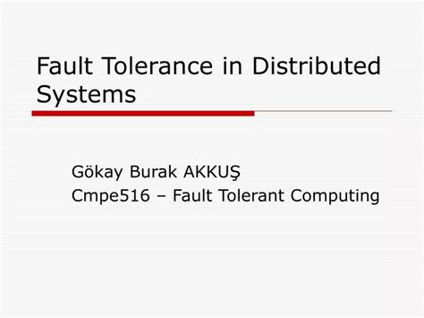 PPT Fault Tolerance In Distributed Systems PowerPoint Presentation
