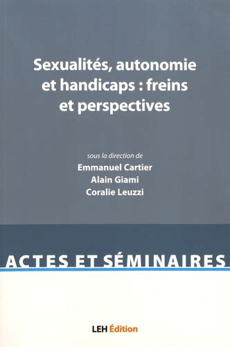 Sexualités Autonomie Et Handicaps Freins Et De Emmanuel Cartier