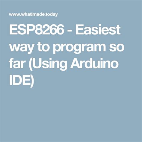 Esp8266 Easiest Way To Program So Far Using Arduino Ide Arduino