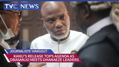 Journalists Hangout Nnamdi Kanus Release Tops Agenda As Obasanjo