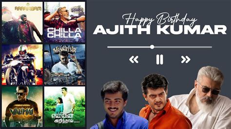 Happy Birthday Ajith Kumar Bgm Jukebox Kalaiyarasu Ak Youtube Music