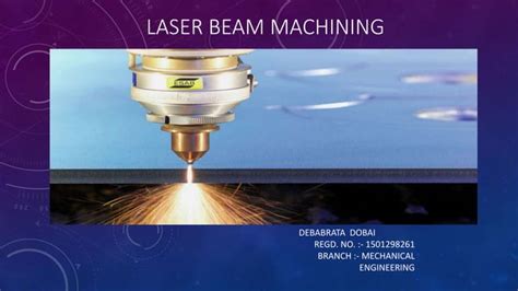 Laser Beam Machining Process Ppt