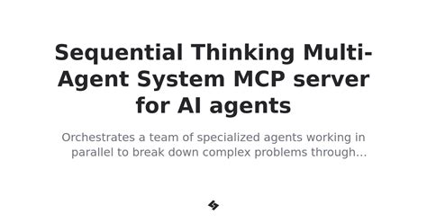 Sequential Thinking Multi Agent System Mcp Server For Ai Agents