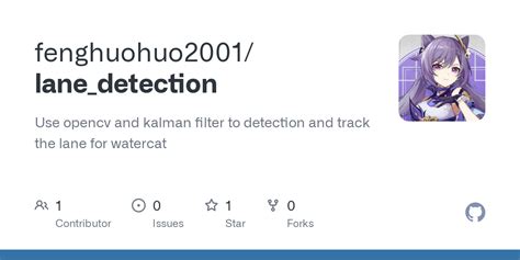 GitHub Fenghuohuo Lane Detection Use Opencv And Kalman Filter To Detection And Track The