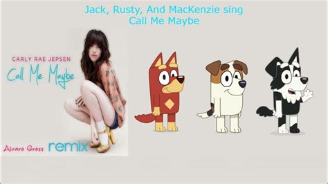 Call Me Maybe Jack Rusty And Mackenzie Bluey Ai Cover Youtube