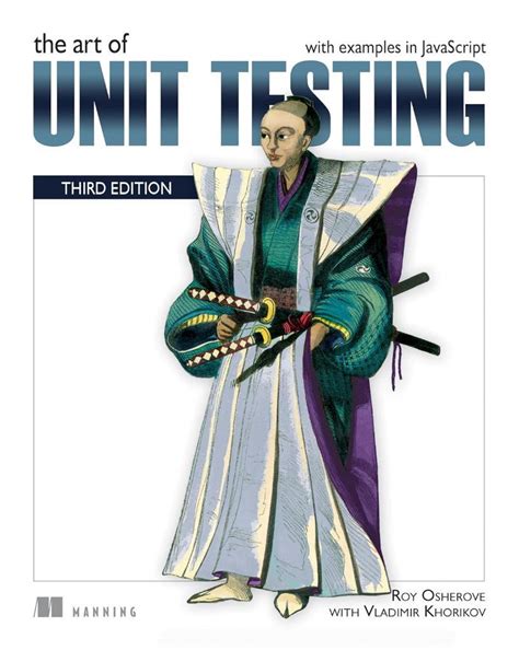 The Art Of Unit Testing With Examples In Javascript 3rd Ed Osherove