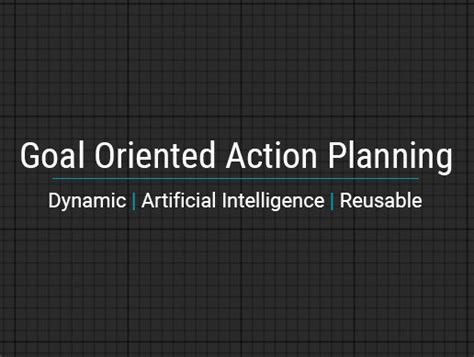 Goal Oriented Action Planning Artificial Intelligence Behavior Ai