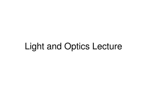 Ppt Light And Optics Lecture Powerpoint Presentation Free Download