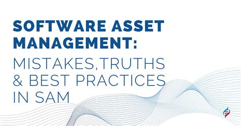 Software Asset Management Mistakes Truths And Best Practices In Sam Asignet