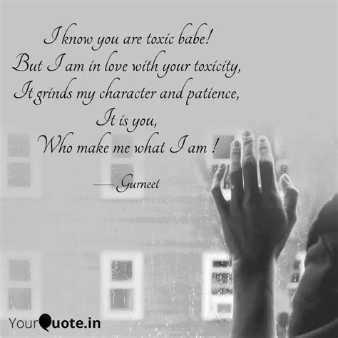 I Know You Are Toxic Babe Quotes And Writings By Gurneet Singh ਸਵਾਸ