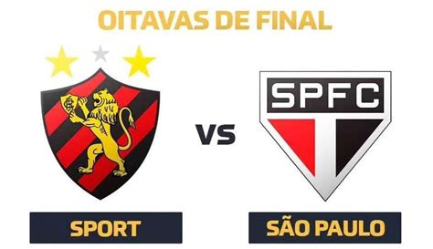 So Paulo X Sport Duelo Dos Oitavas Da Copa Do Brasil