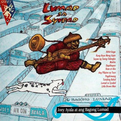 Letra De Joey Ayala At Ang Bagong Lumad Sayaw Ng Taong Talangka