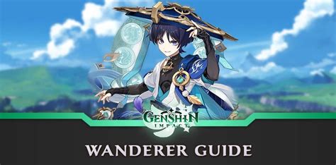 Genshin Impact Wanderer Scaramouche Guide Mobi Gg