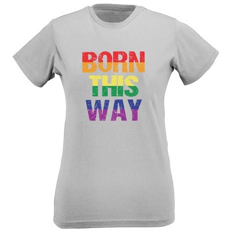 Born This Way Rainbow Text Organic Womens Slim Fit T Shirt Womens