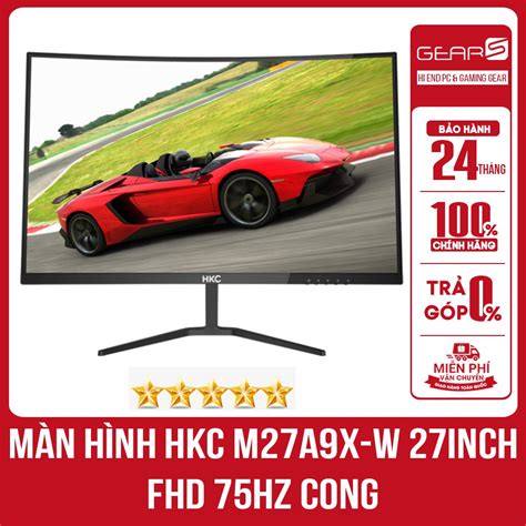Màn hình Full Viền HKC M A X Inch Full HD Hz cong Bảo hành chính hãng Mai Hoàng Tháng