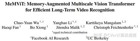 Fair提出memvit：高效长期视频识别的记忆增强多尺度视觉transformer 智源社区