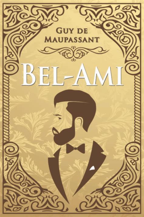Bel Ami Guy De Maupassant Texte Int Gral Dition Illustr E
