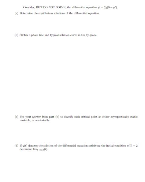 Consider But Do Not Solve The Differential Equation