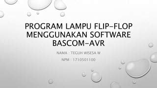 Program Lampu Flip Flop Menggunakan Atmega16 PPT