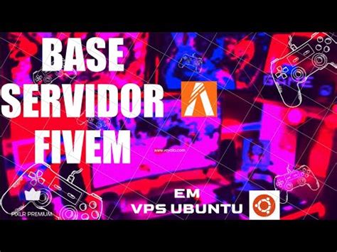 Colocando Servidor Fivem Gta Rp Em Vps Linux Ubuntu Youtube