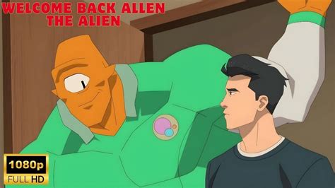 Welcome Back Allen The Alien Invincible Prime Video Everything
