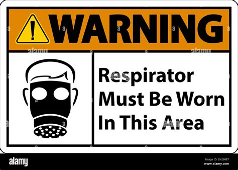 Warning Respirators Must Be Worn In This Area Signs Stock Vector Image
