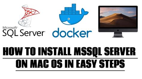 How To Install Mssql Server On Mac Os Using Docker Container Youtube
